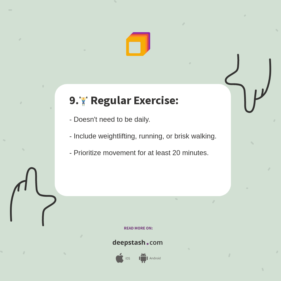 9.🏋️‍♂️ Regular Exercise: - Deepstash