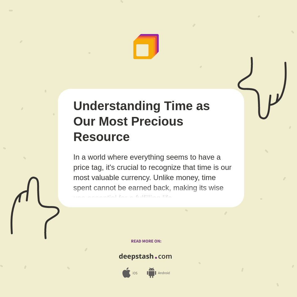 Understanding Time as Our Most Precious Resource - Deepstash