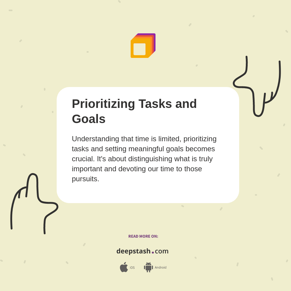 Prioritizing Tasks and Goals - Deepstash