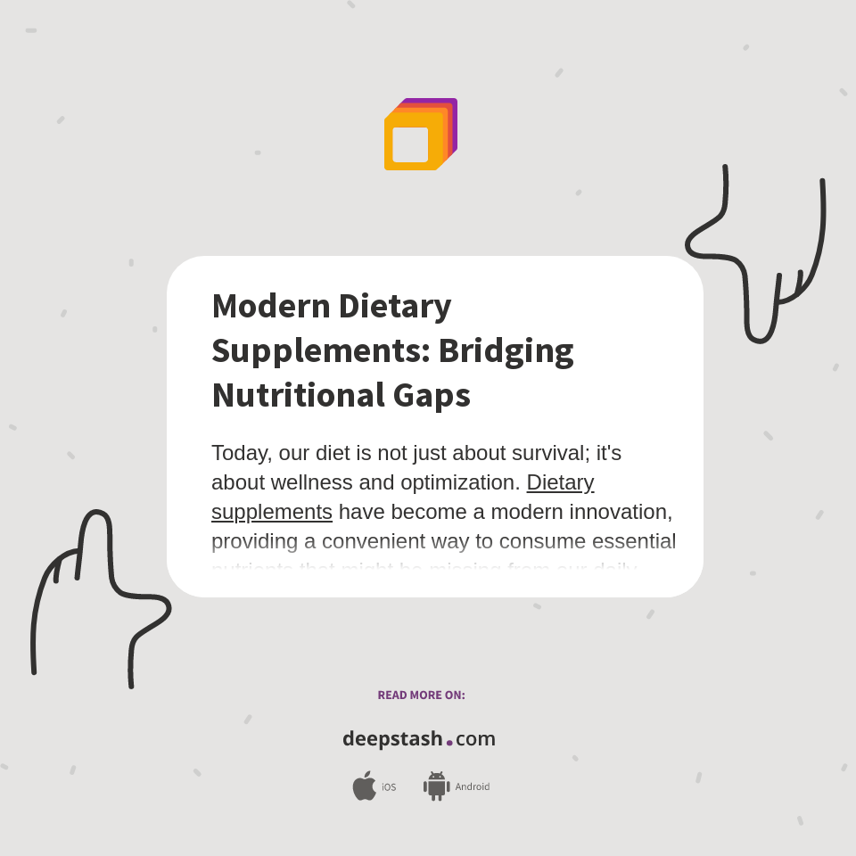 Modern Dietary Supplements: Bridging Nutritional Gaps - Deepstash