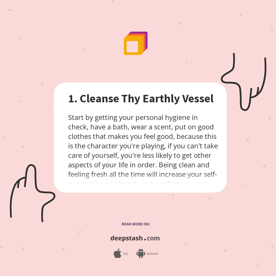 1. Cleanse Thy Earthly Vessel - Deepstash