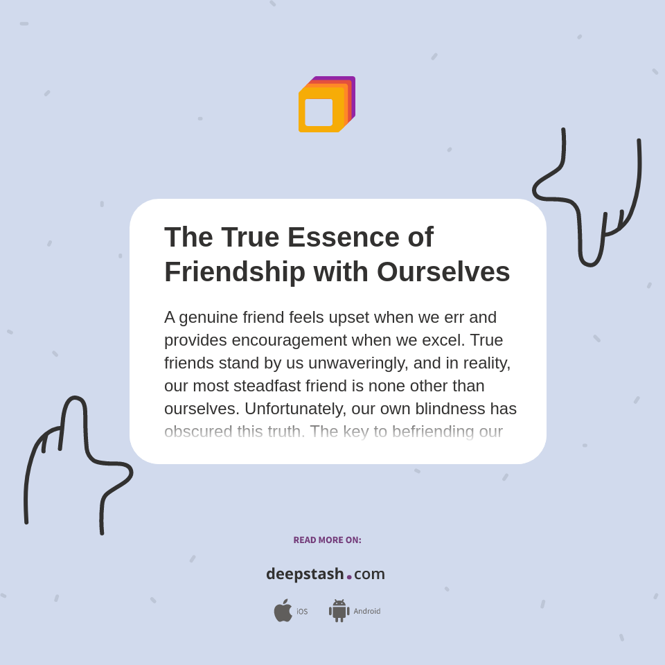 The True Essence of Friendship with Ourselves - Deepstash