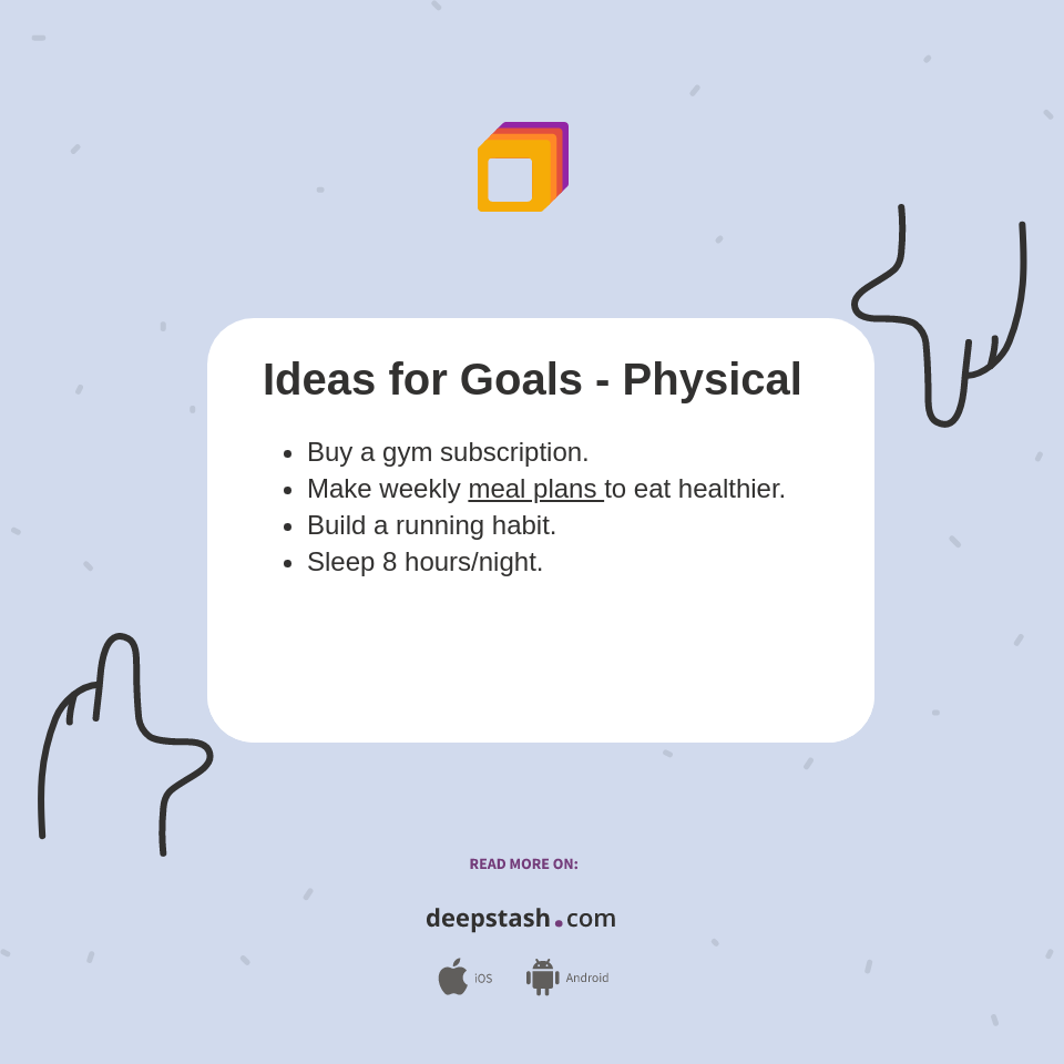Ideas for Goals - Physical - Deepstash