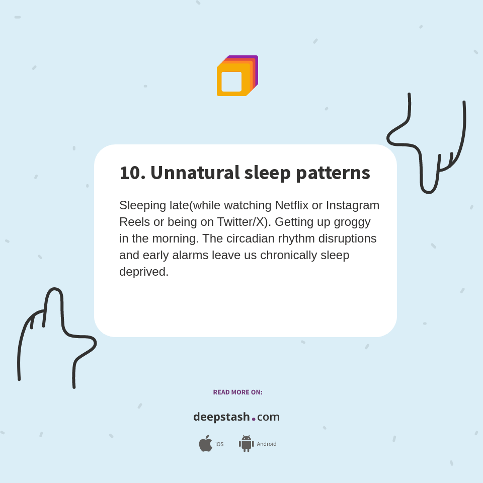 10. Unnatural sleep patterns - Deepstash