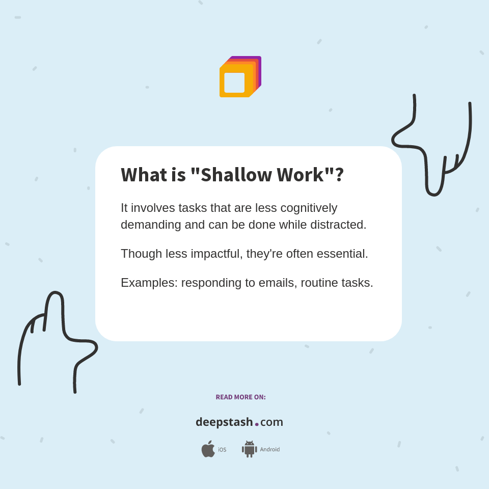 What is "Shallow Work"? - Deepstash