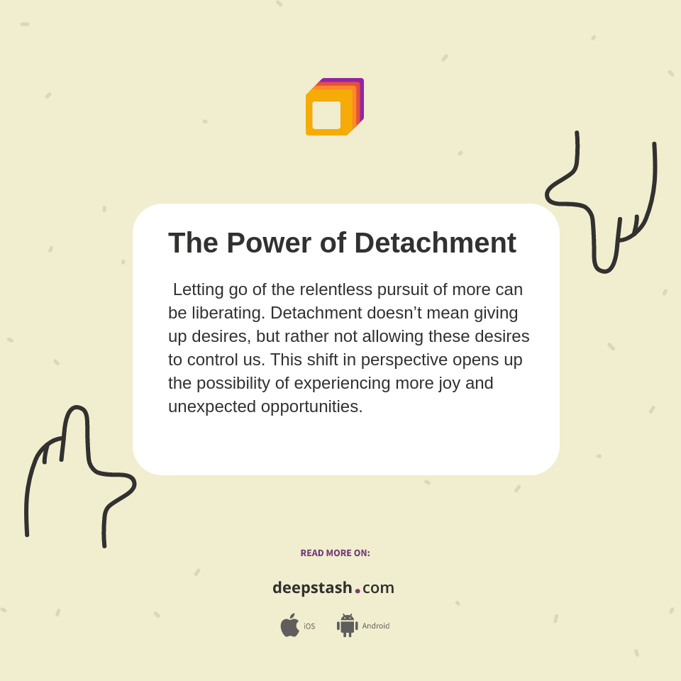 The Power of Detachment - Deepstash