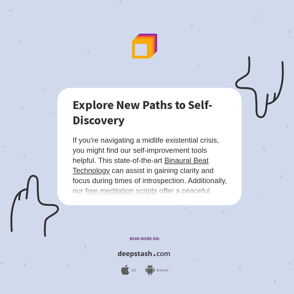 Explore New Paths to Self-Discovery - Deepstash
