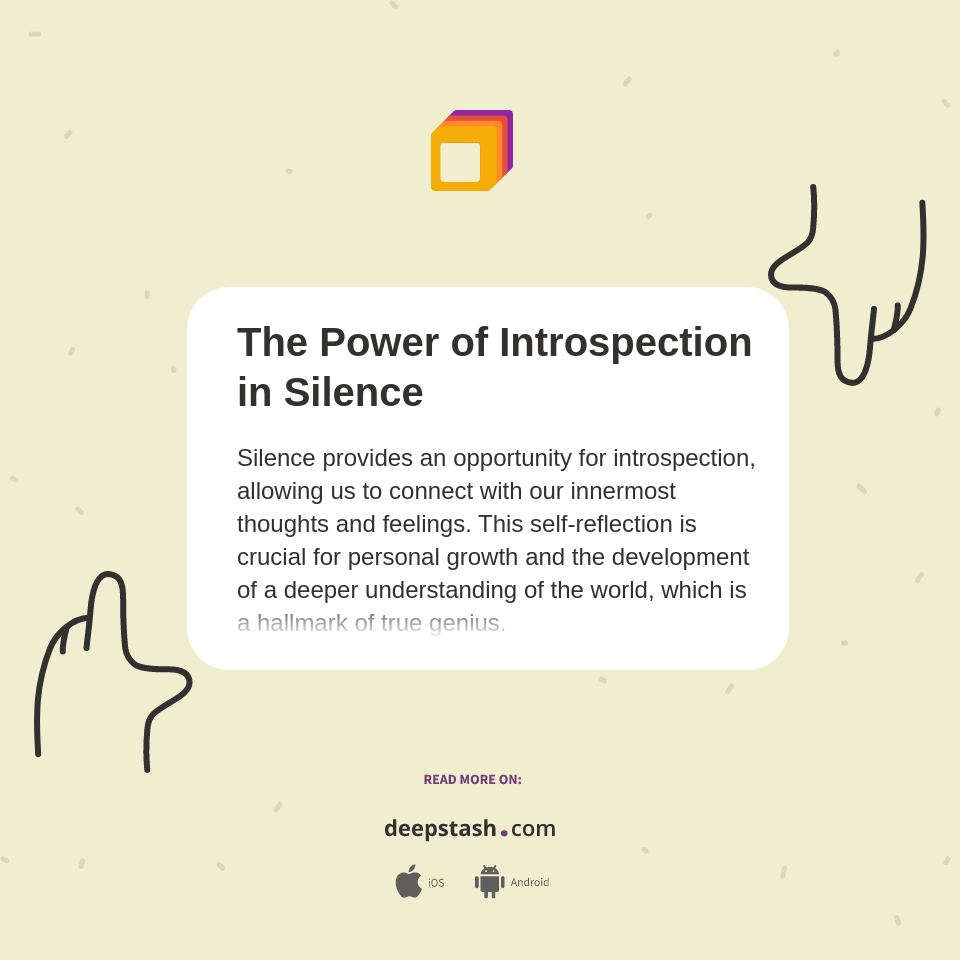 The Power of Introspection in Silence - Deepstash