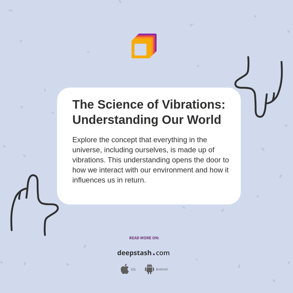 The Science of Vibrations: Understanding Our World - Deepstash