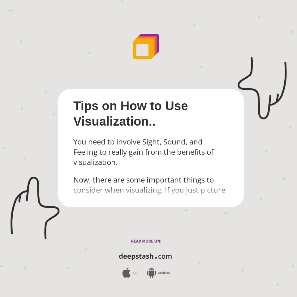 Tips on How to Use Visualization.. - Deepstash