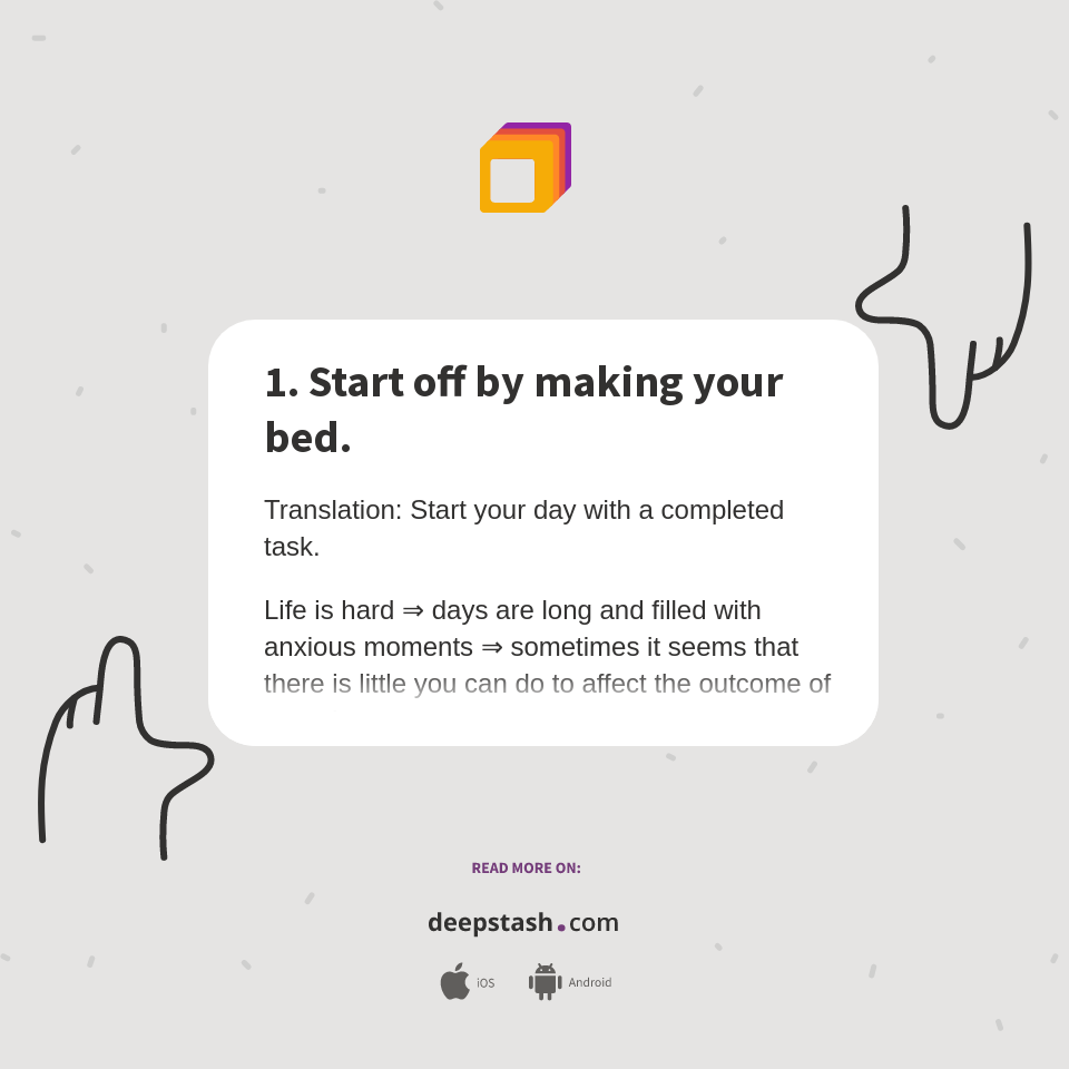 1. Start off by making your bed. - Deepstash