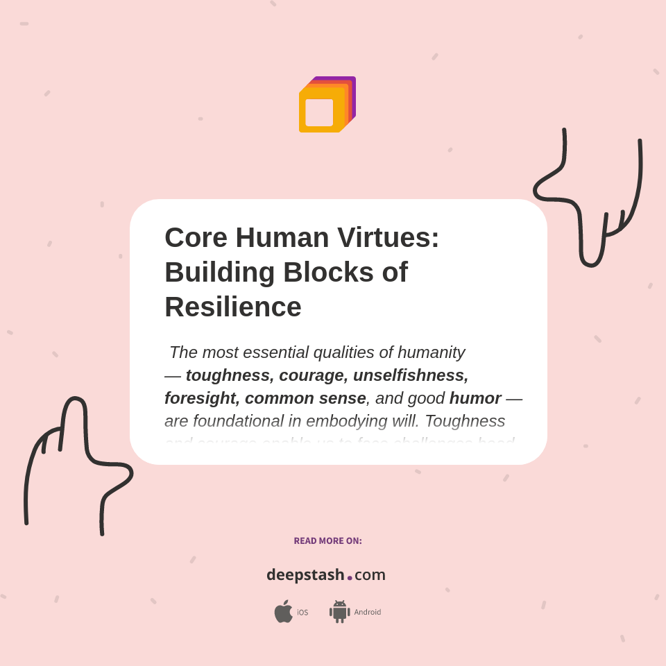 Core Human Virtues: Building Blocks of Resilience - Deepstash