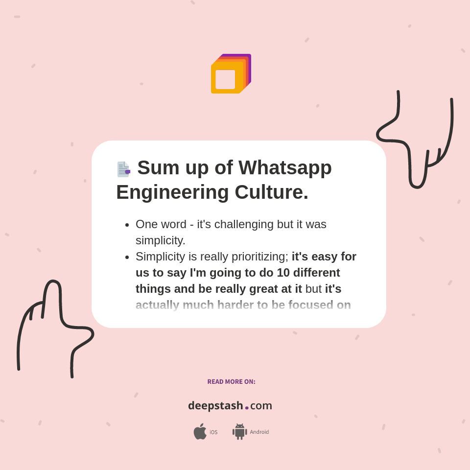 📑 Sum up of Whatsapp Engineering Culture. - Deepstash