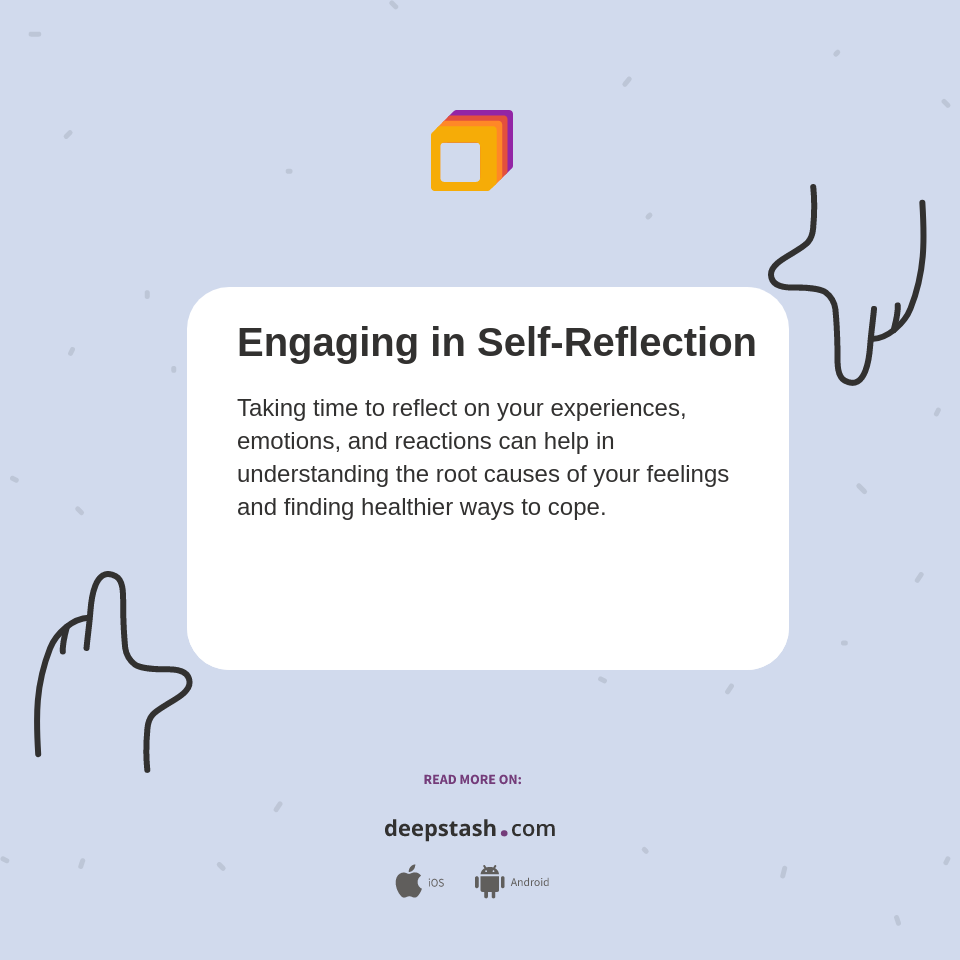 Engaging in Self-Reflection - Deepstash
