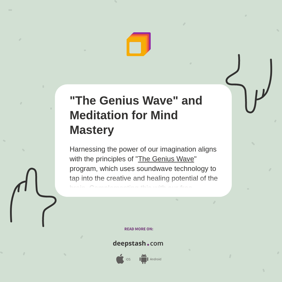 "The Genius Wave" and Meditation for Mind Mastery - Deepstash