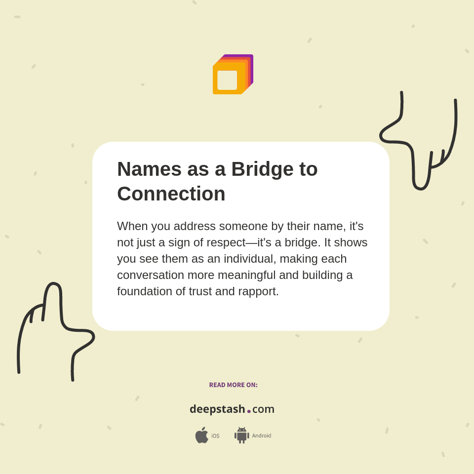 Names as a Bridge to Connection - Deepstash