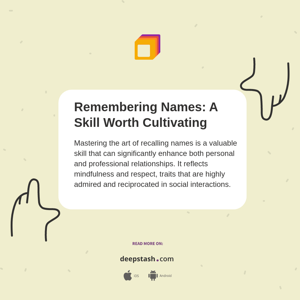 Remembering Names: A Skill Worth Cultivating - Deepstash