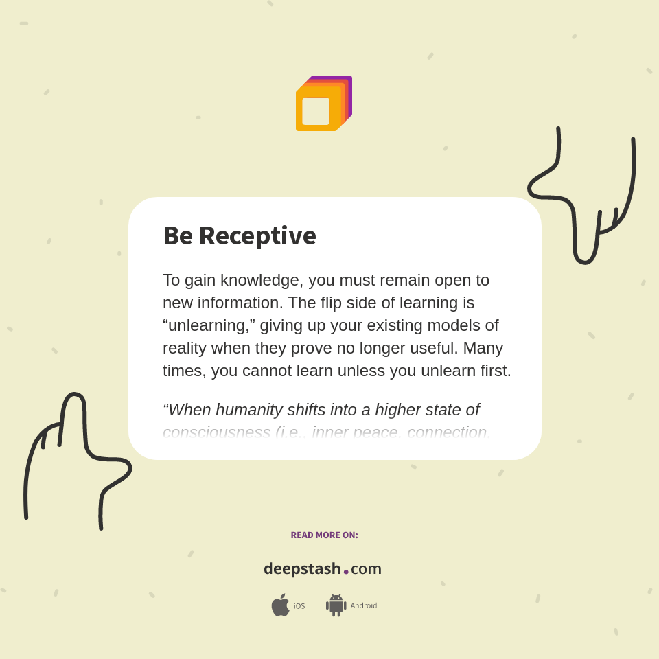 Be Receptive - Deepstash