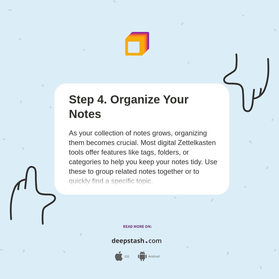 Step 4. Organize Your Notes - Deepstash