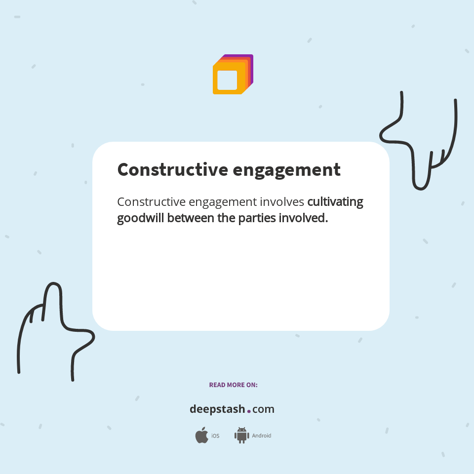 Constructive engagement - Deepstash