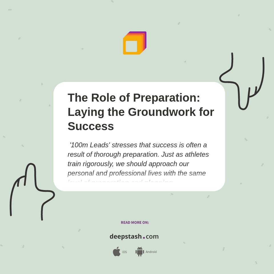 The Role of Preparation: Laying the Groundwork for Success - Deepstash