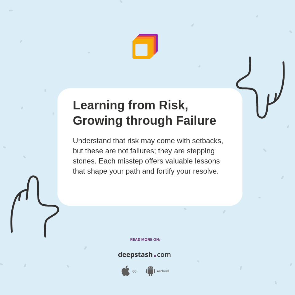 Learning from Risk, Growing through Failure - Deepstash