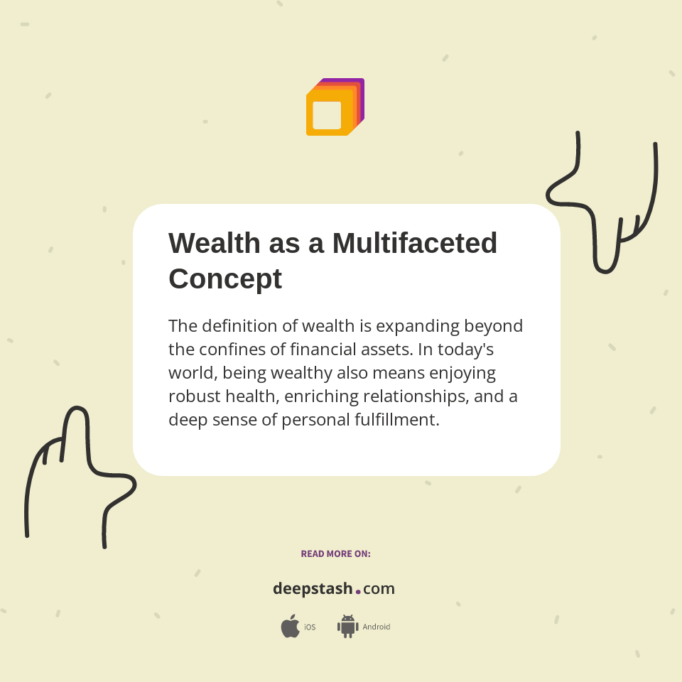 Wealth as a Multifaceted Concept - Deepstash