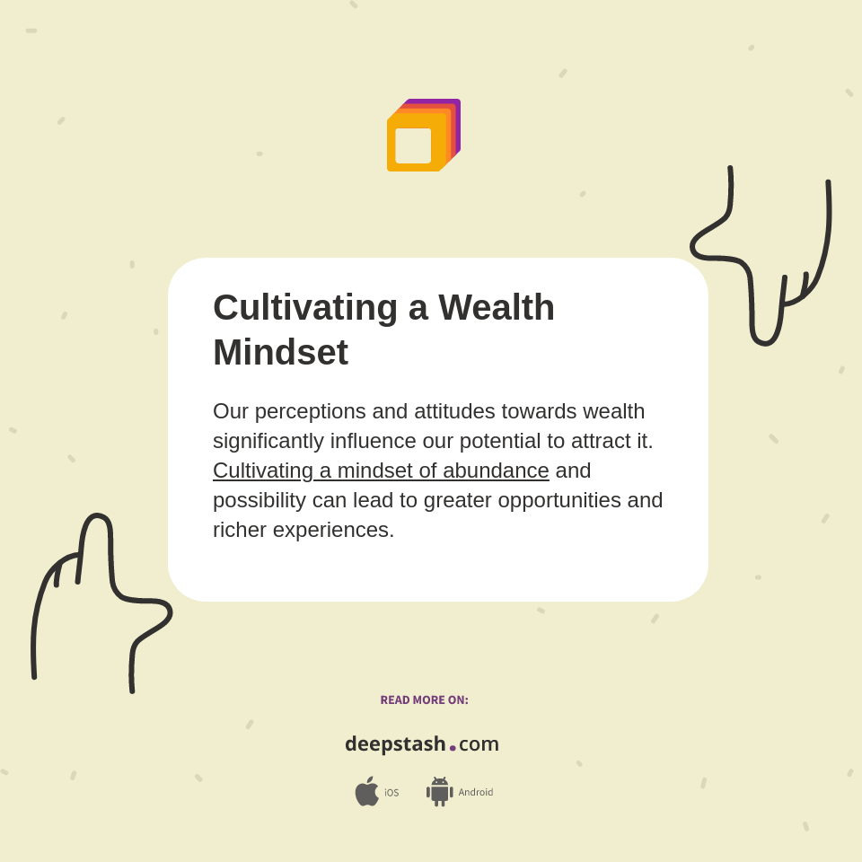 Cultivating a Wealth Mindset - Deepstash