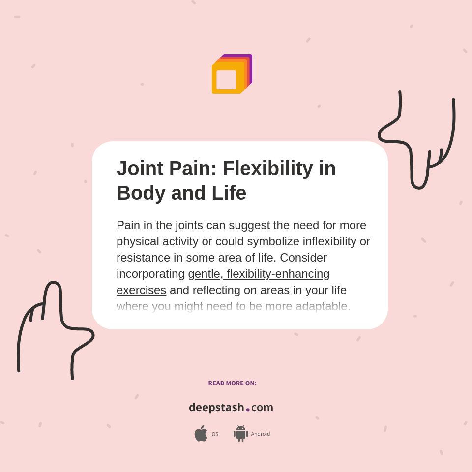 Joint Pain: Flexibility in Body and Life - Deepstash