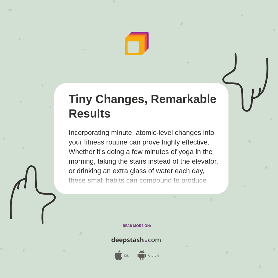 Tiny Changes, Remarkable Results - Deepstash