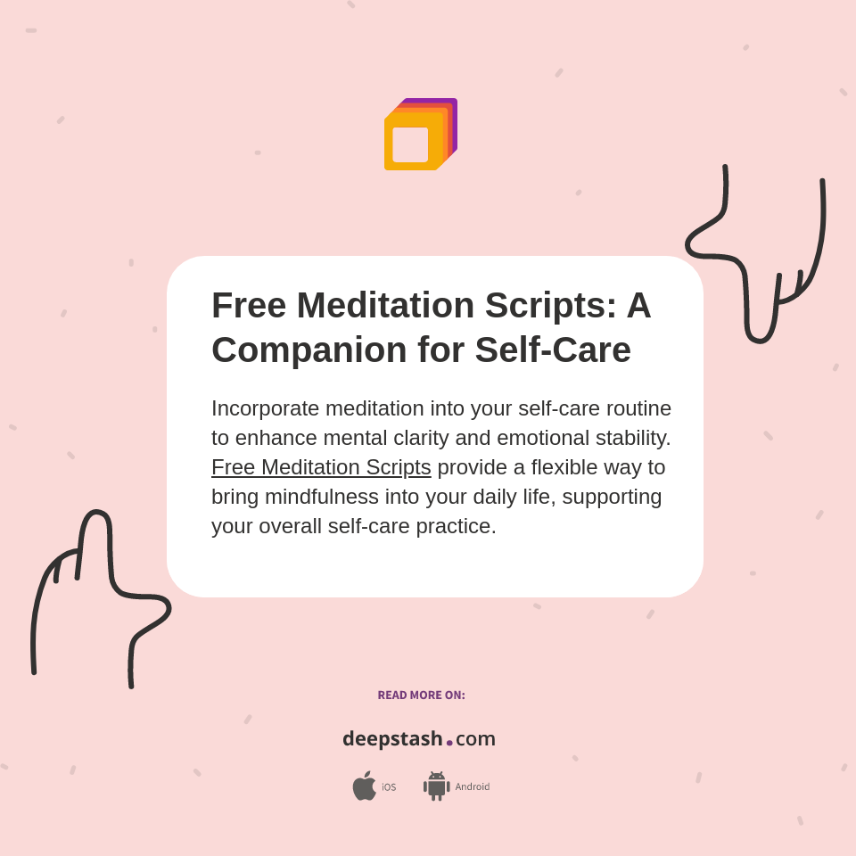 Free Meditation Scripts: A Companion for Self-Care - Deepstash