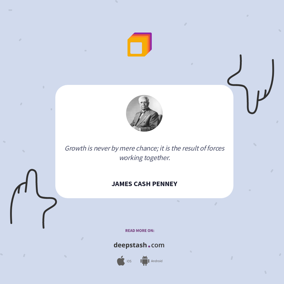 Quote by JAMES CASH PENNEY - Deepstash