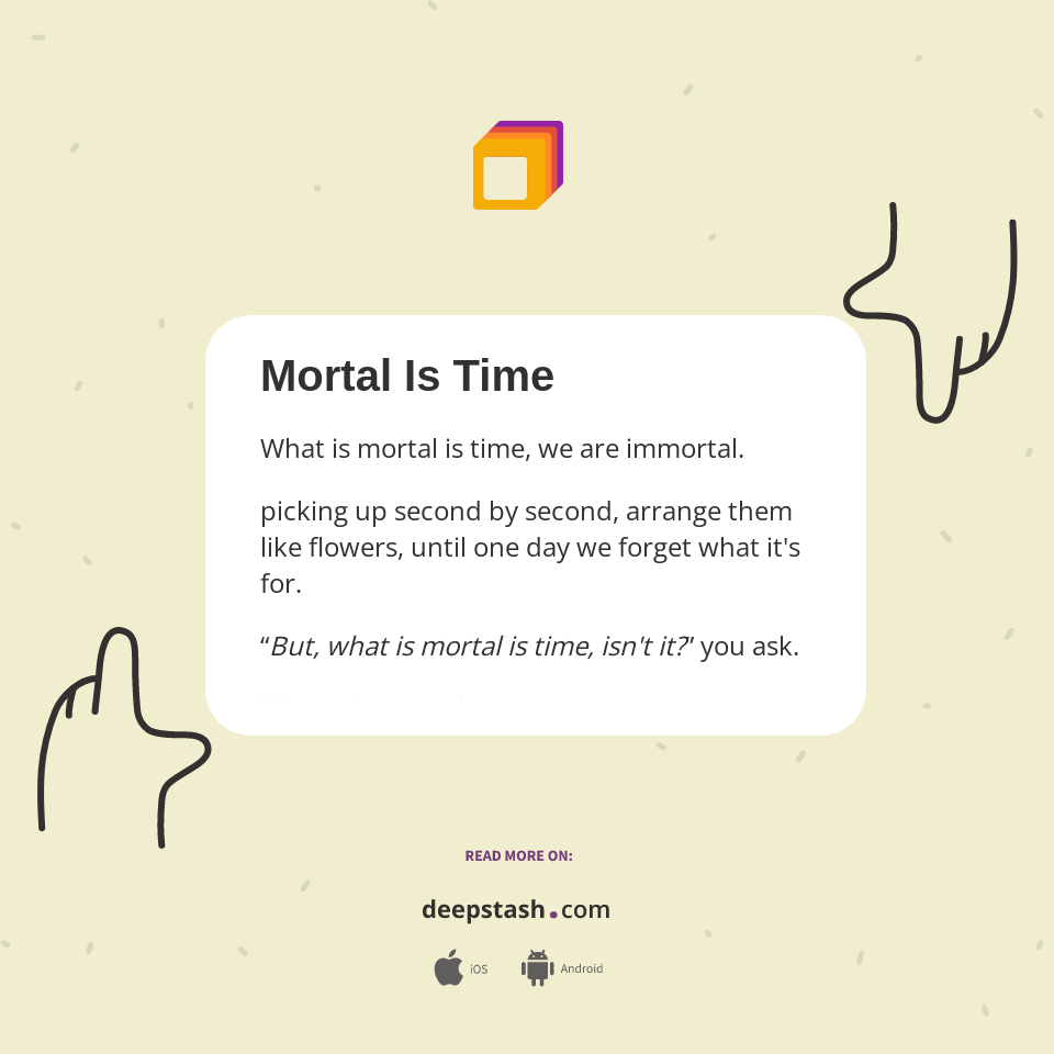 Mortal Is Time - Deepstash