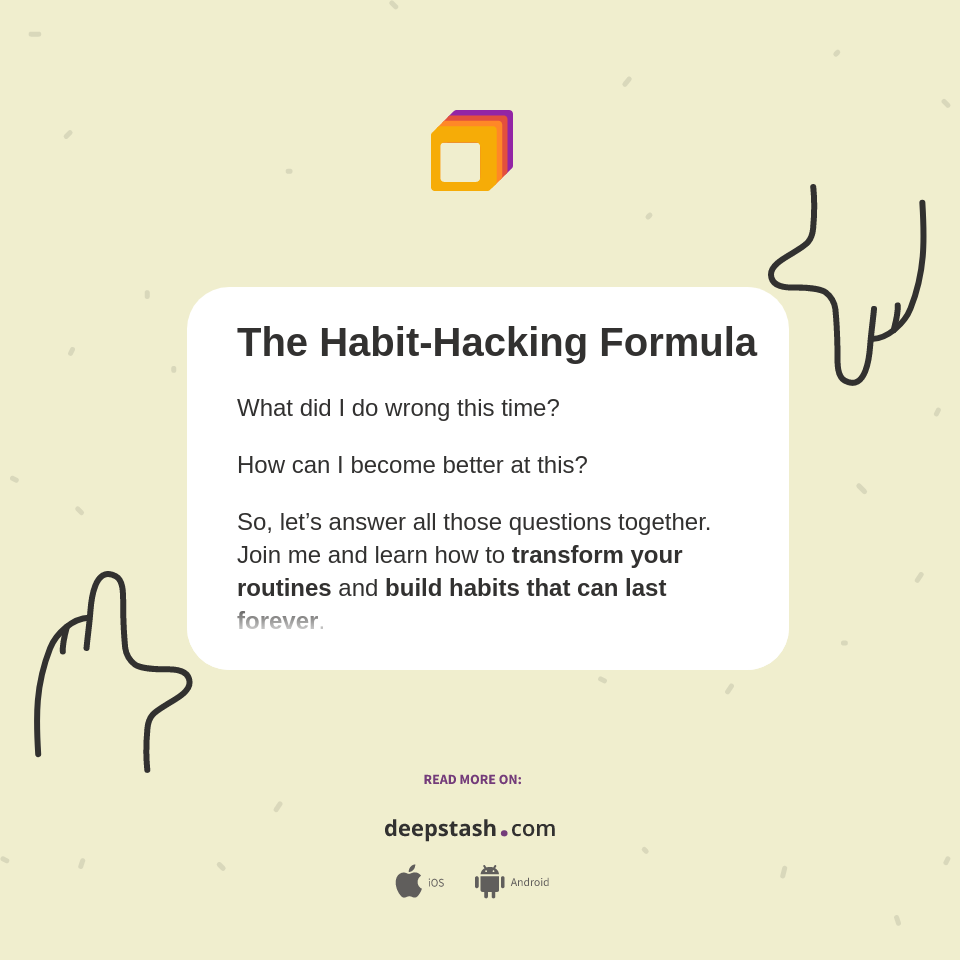 The Habit-Hacking Formula - Deepstash