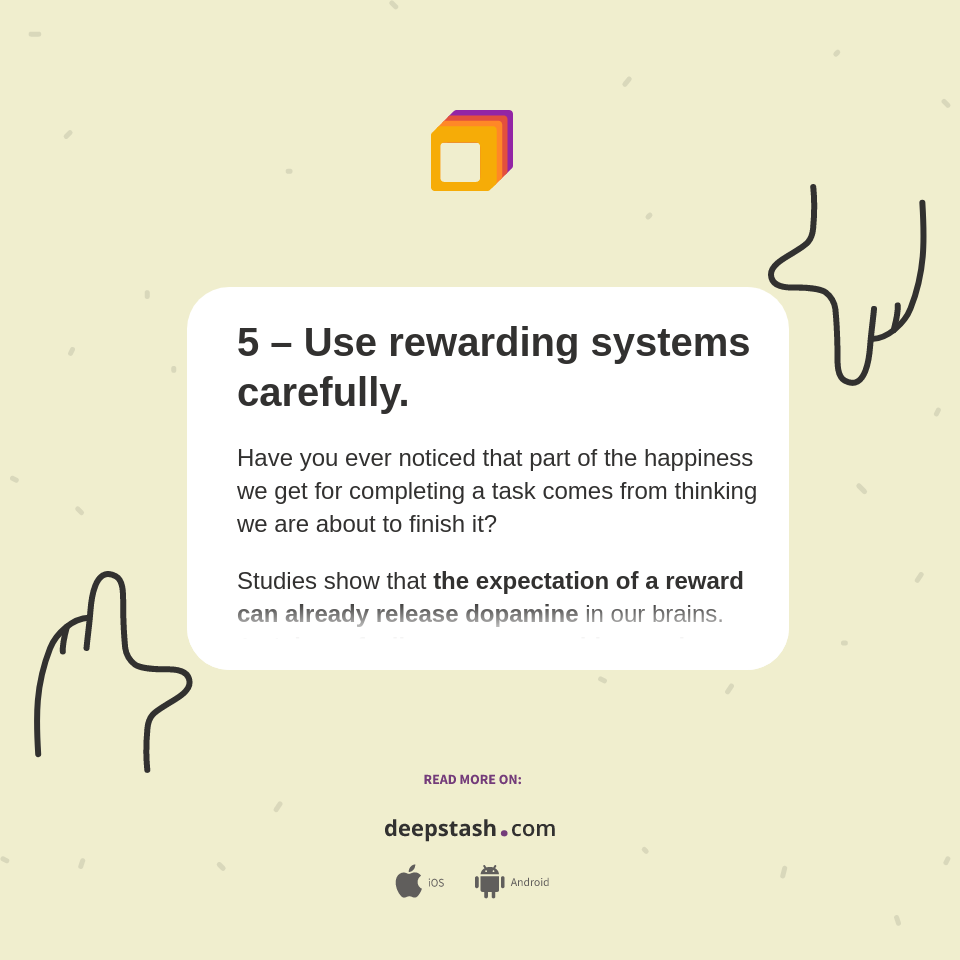 5 – Use rewarding systems carefully. - Deepstash