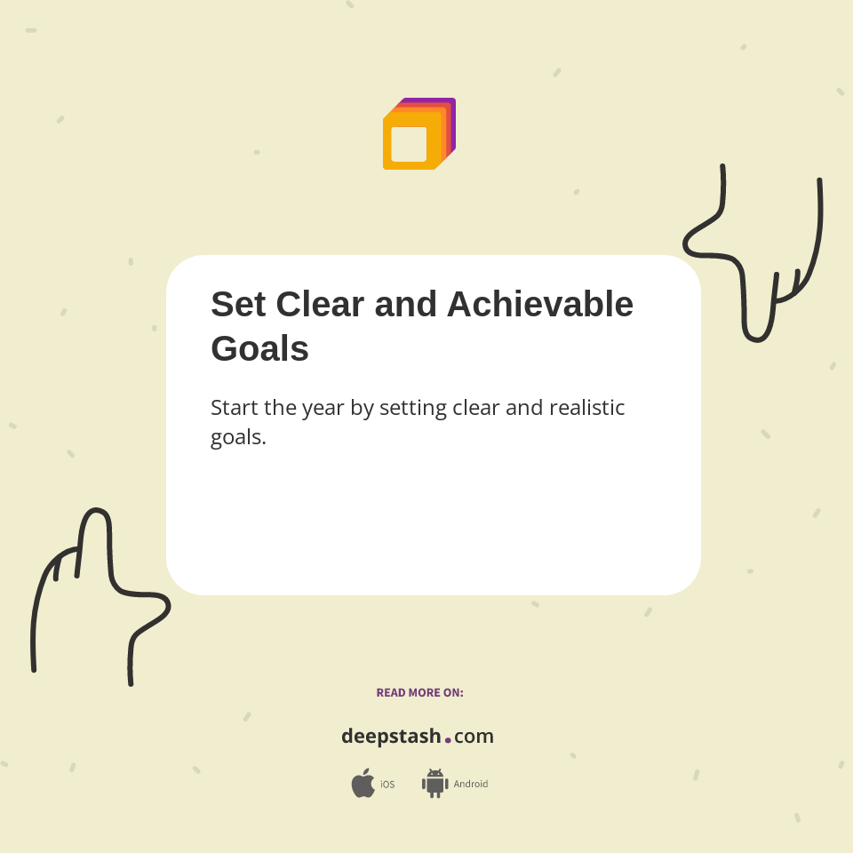 Set Clear and Achievable Goals - Deepstash