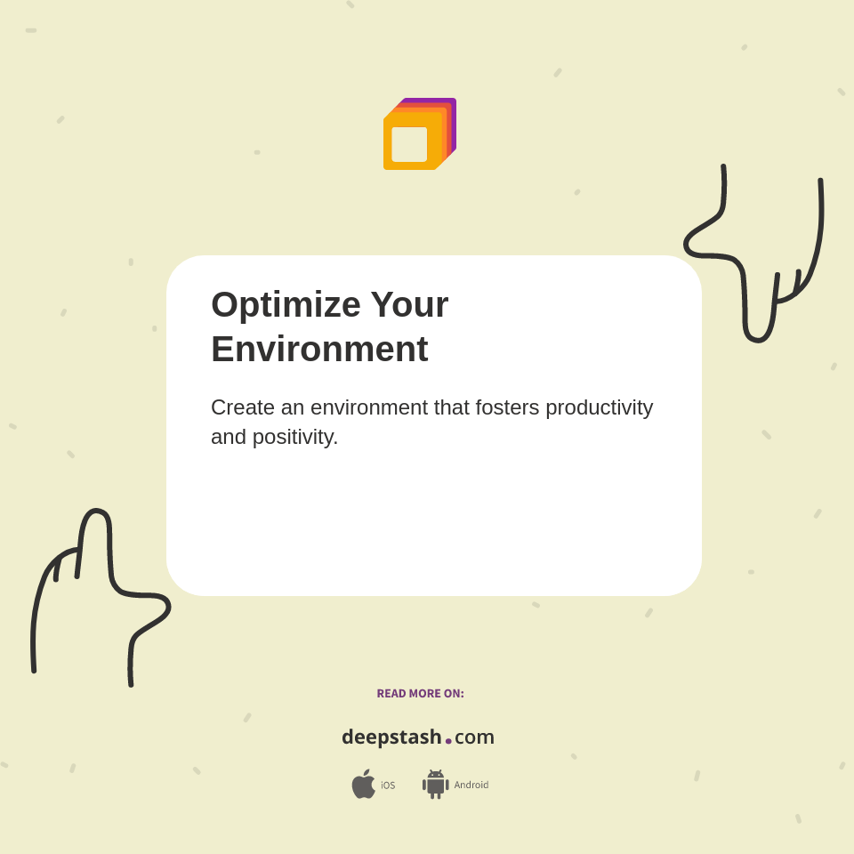 Optimize Your Environment - Deepstash