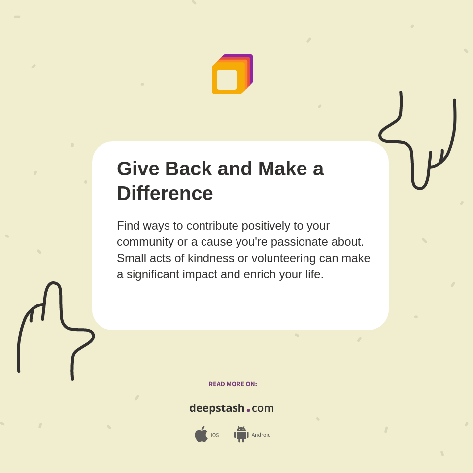 Give Back and Make a Difference - Deepstash