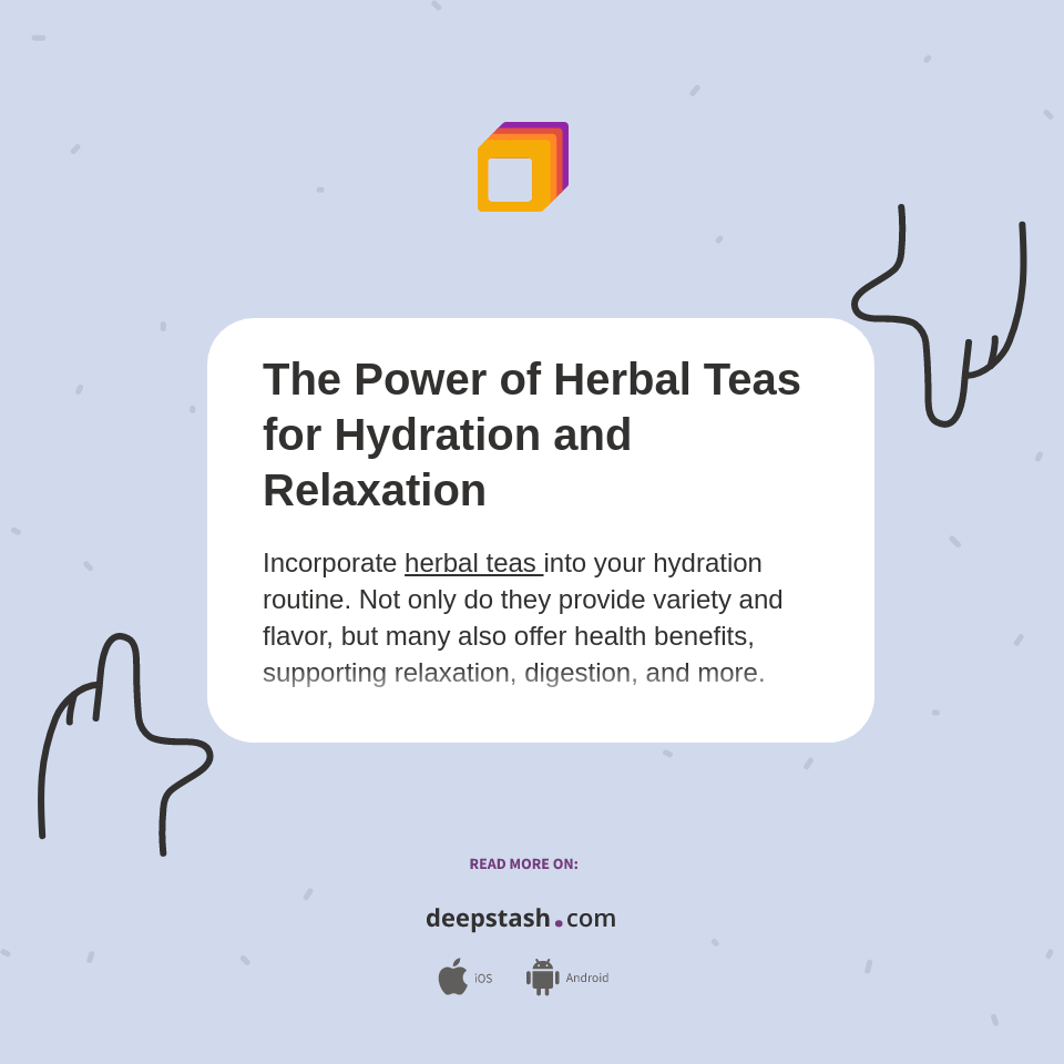 The Power of Herbal Teas for Hydration and Relaxation - Deepstash