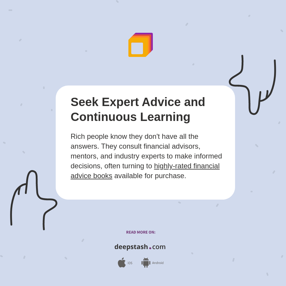 Seek Expert Advice and Continuous Learning - Deepstash