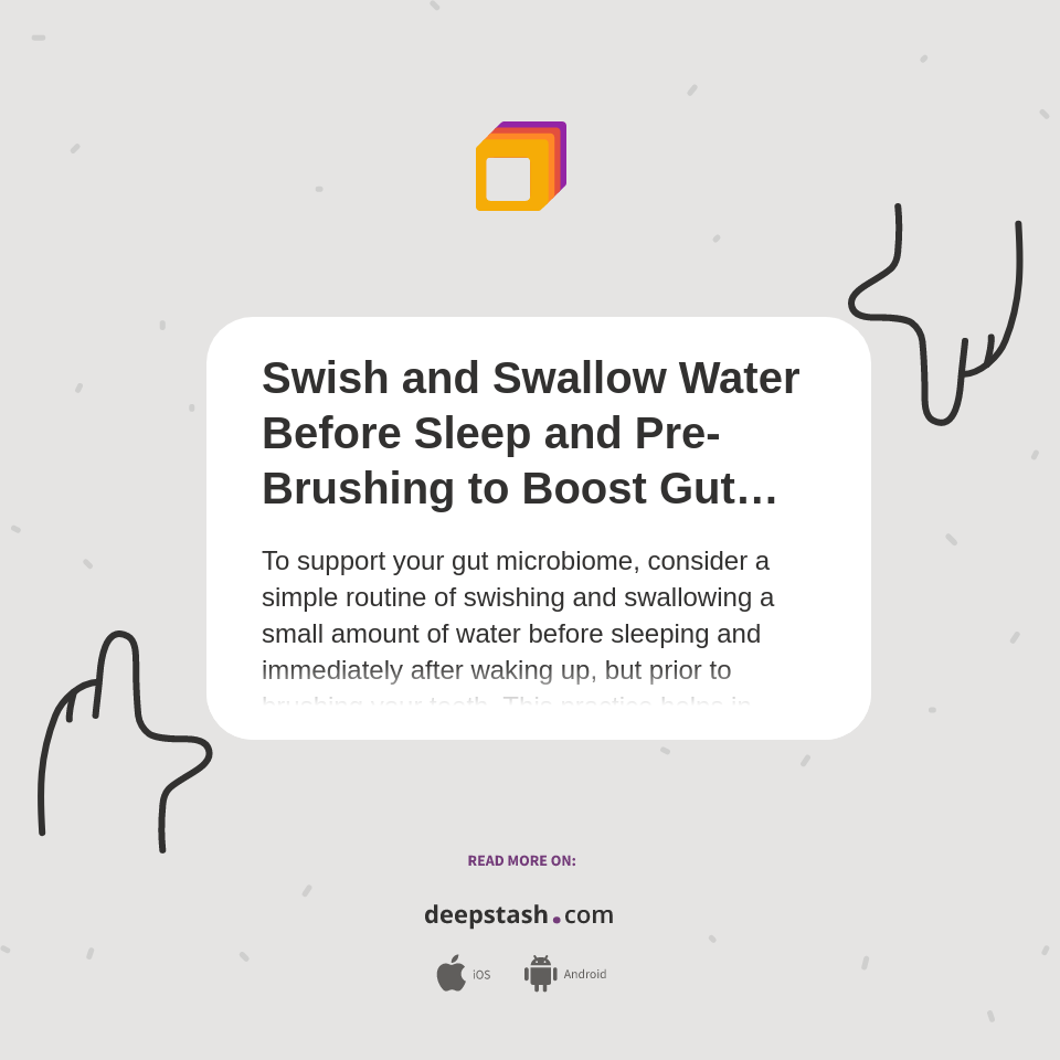 Swish and Swallow Water Before Sleep and Pre-Brushing to Boost Gut ...