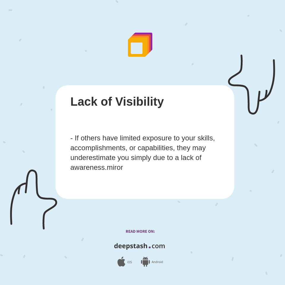 Lack of Visibility - Deepstash