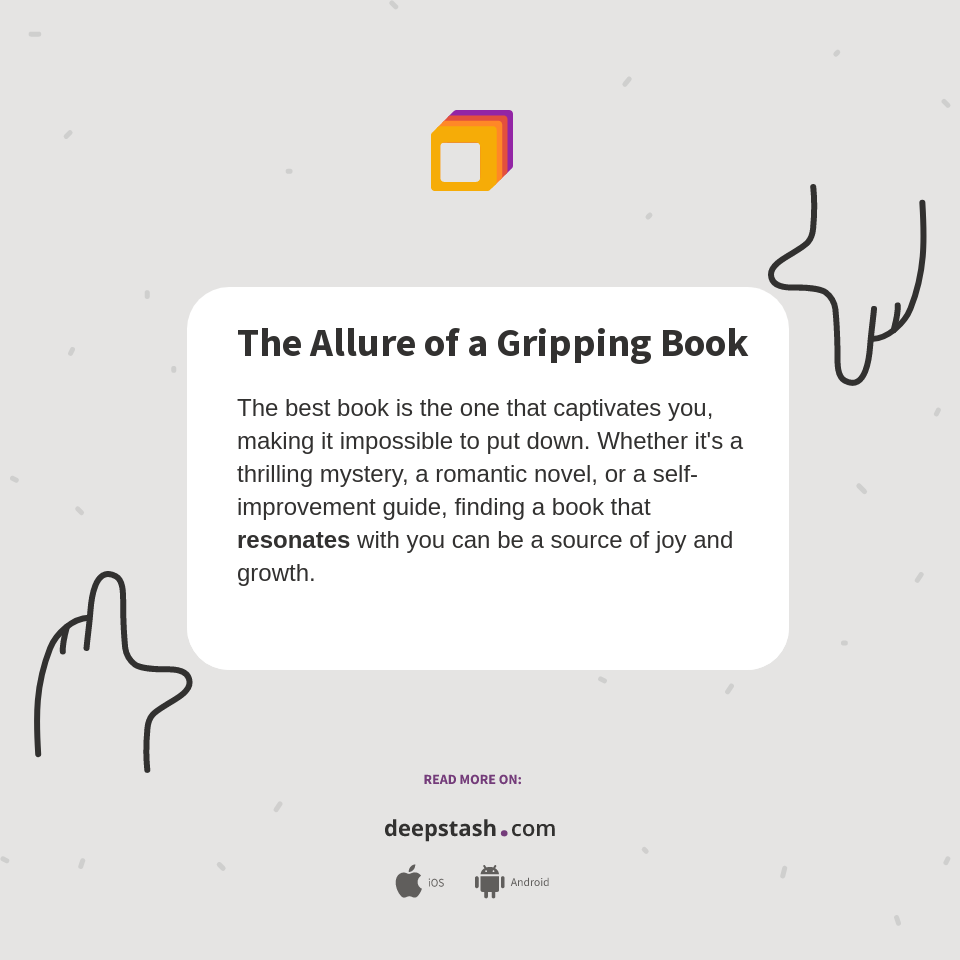 The Allure of a Gripping Book - Deepstash