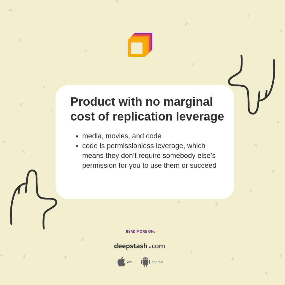 Product with no marginal cost of replication leverage - Deepstash