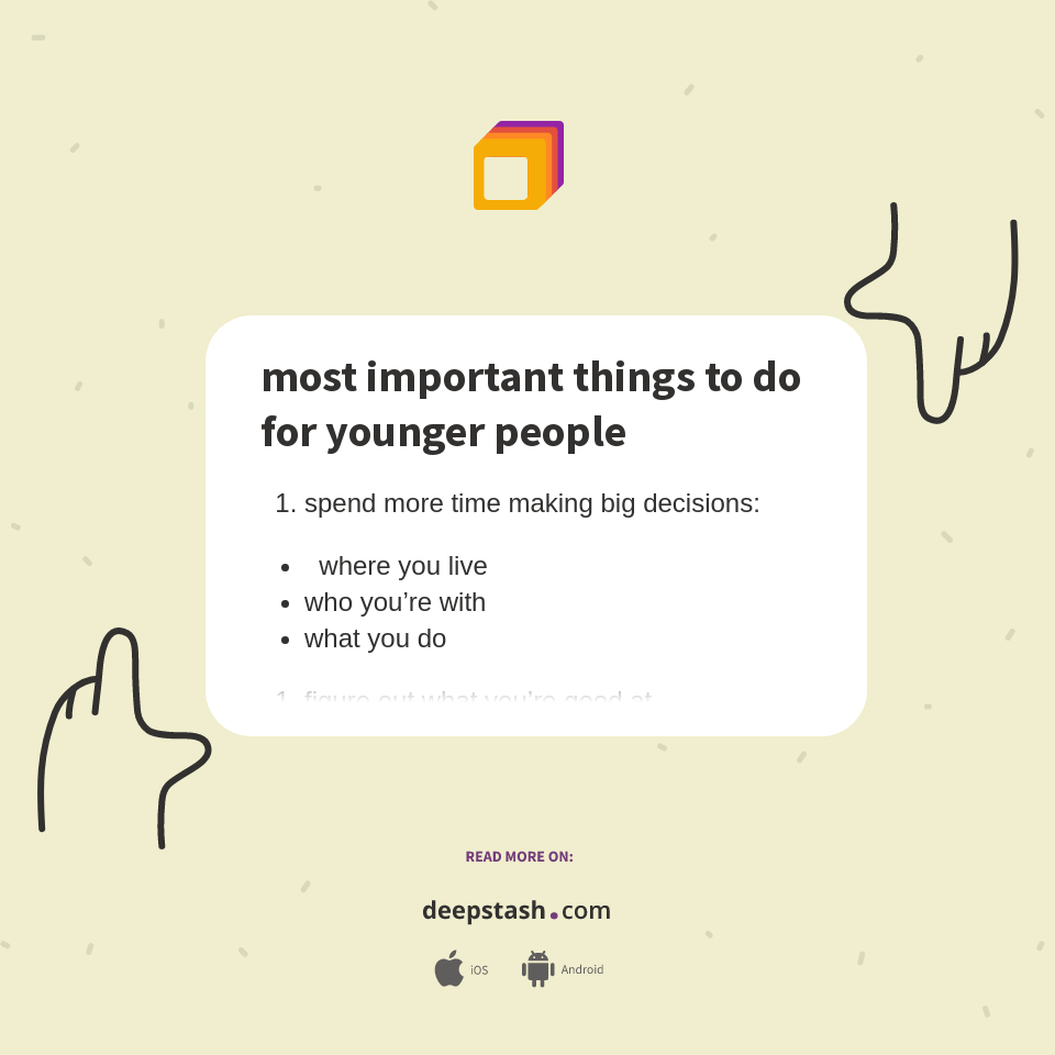 most important things to do for younger people - Deepstash