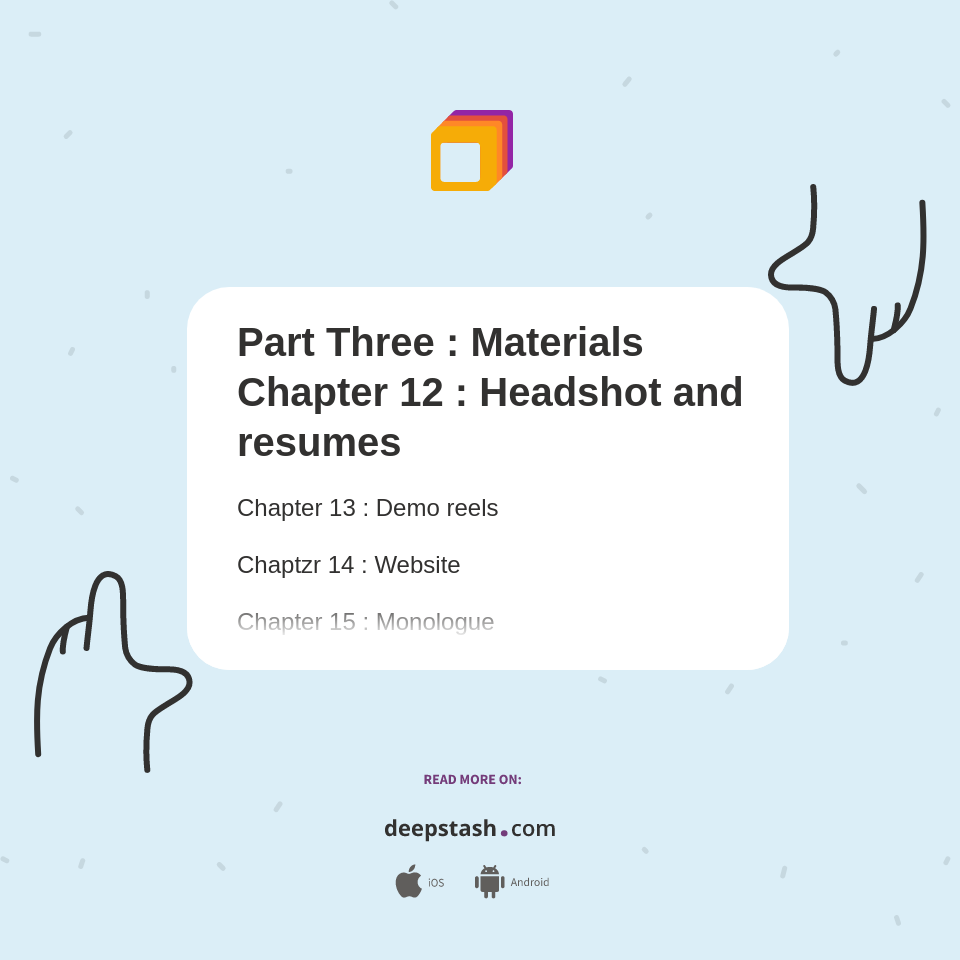 Part Three : Materials Chapter 12 : Headshot and resumes - Deepstash