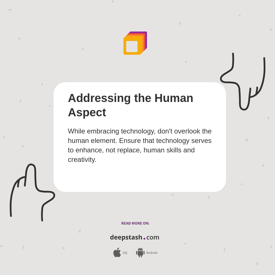 Addressing the Human Aspect - Deepstash