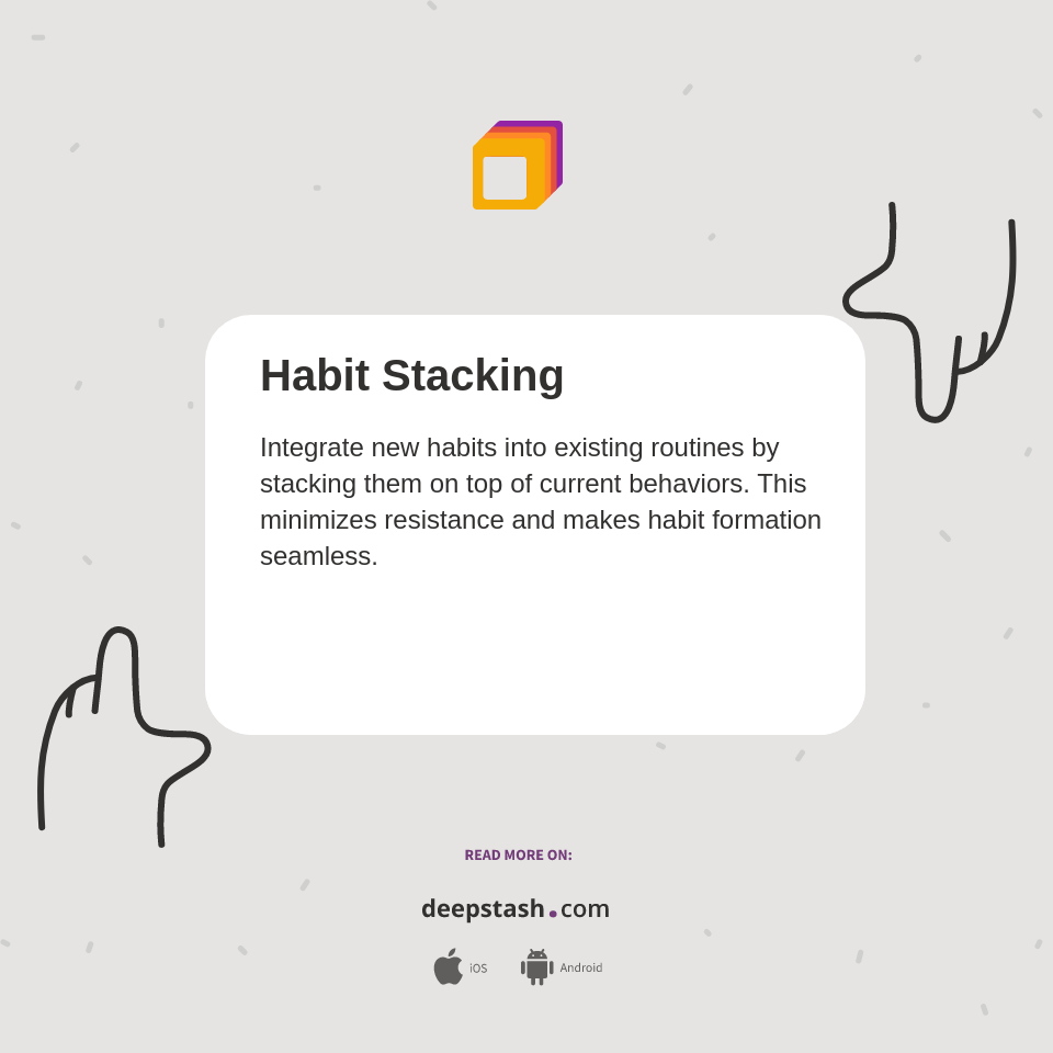 Habit Stacking - Deepstash