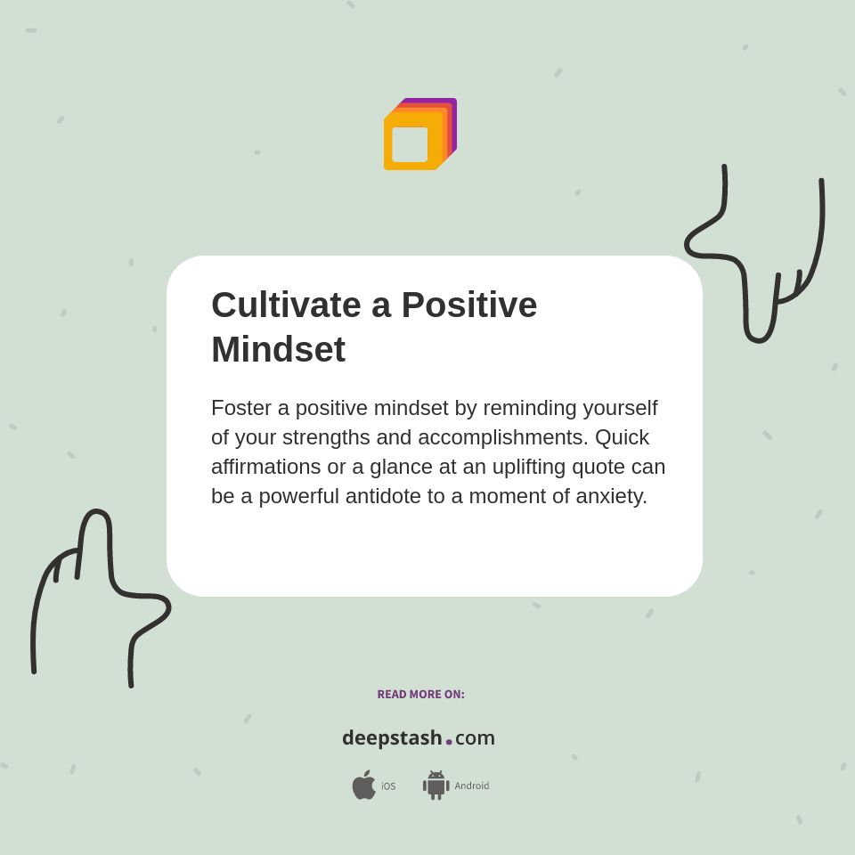 Cultivate a Positive Mindset - Deepstash