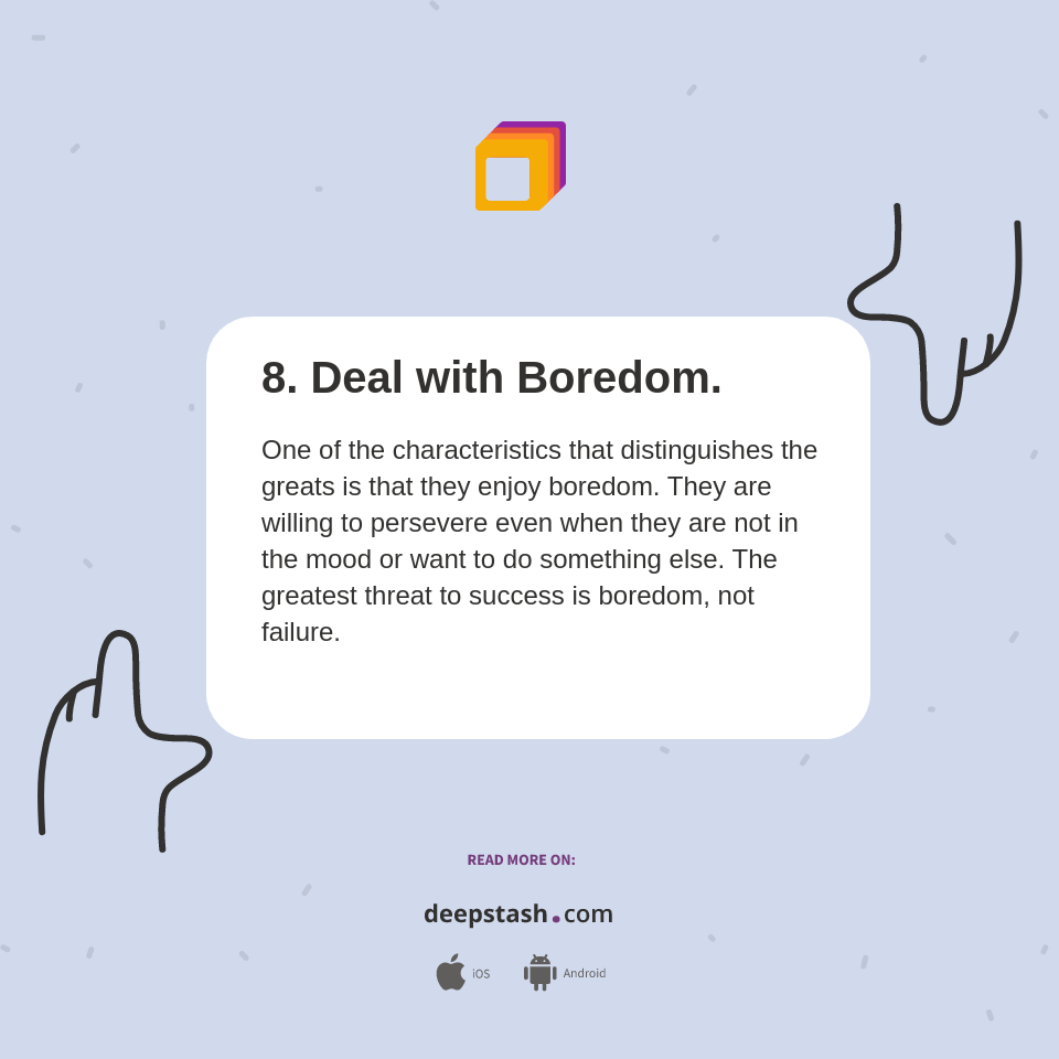 8. Deal with Boredom. - Deepstash
